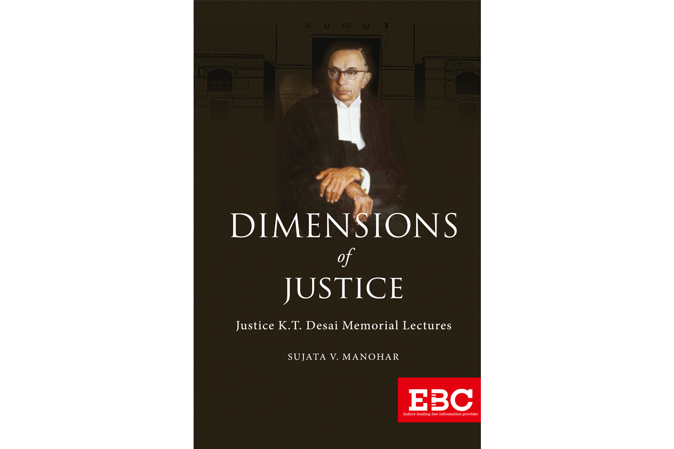 Dimensions of Justice - Justice K.T. Desai Memorial Lectures published ...