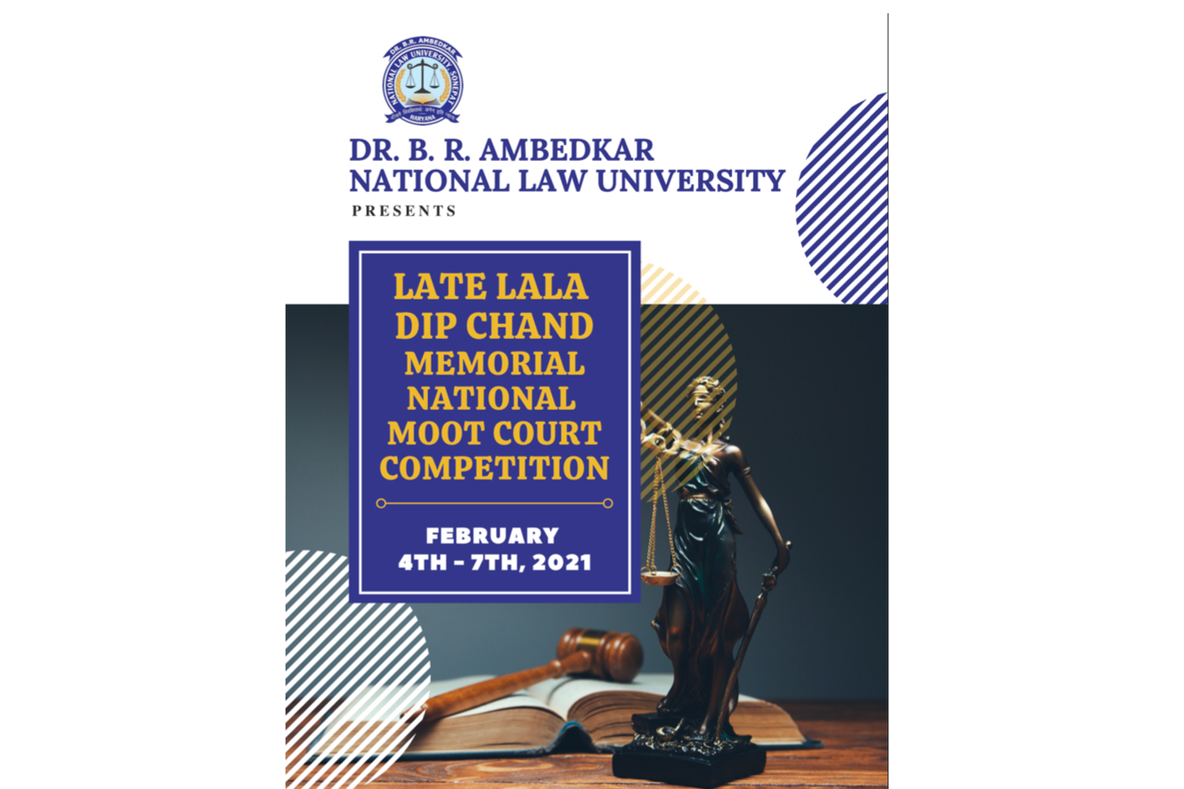 Dr. B. R. Ambedkar National Law University | Late Lala Dip Chand Memorial National Moot Court ...