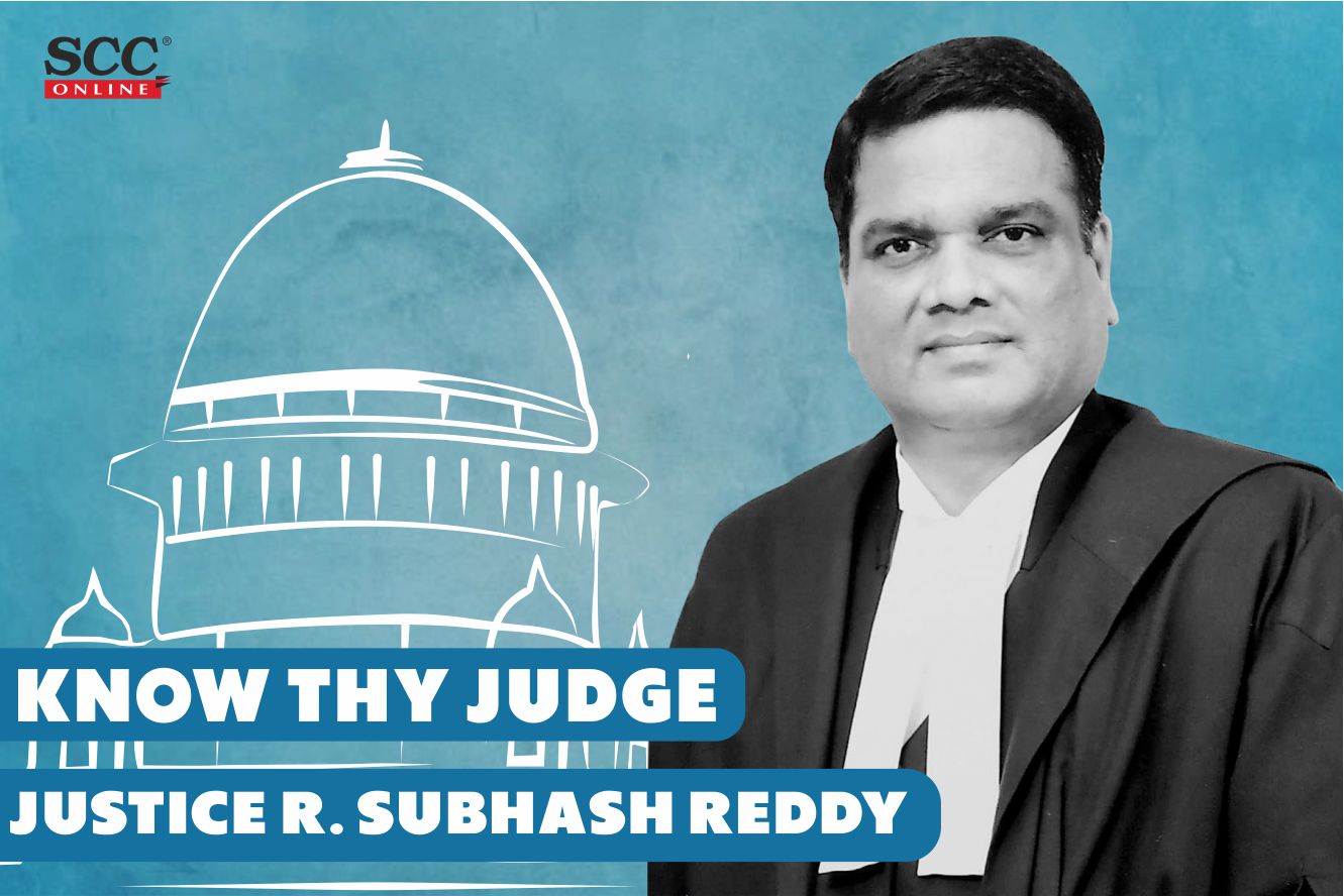 Know Thy Judge| Justice R. Subhash Reddy | SCC Times