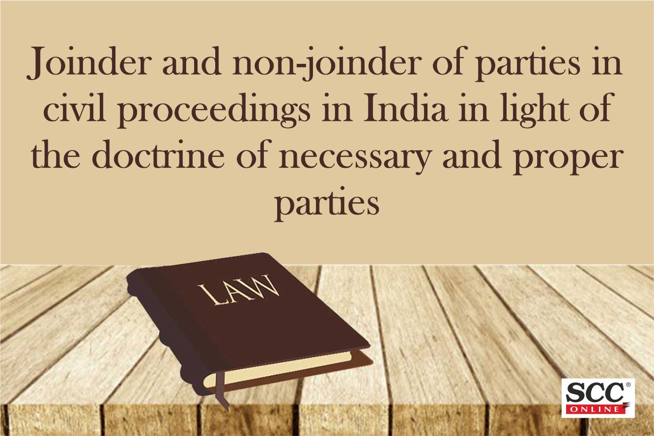 Joinder and non-joinder of parties in civil proceedings in India in ...