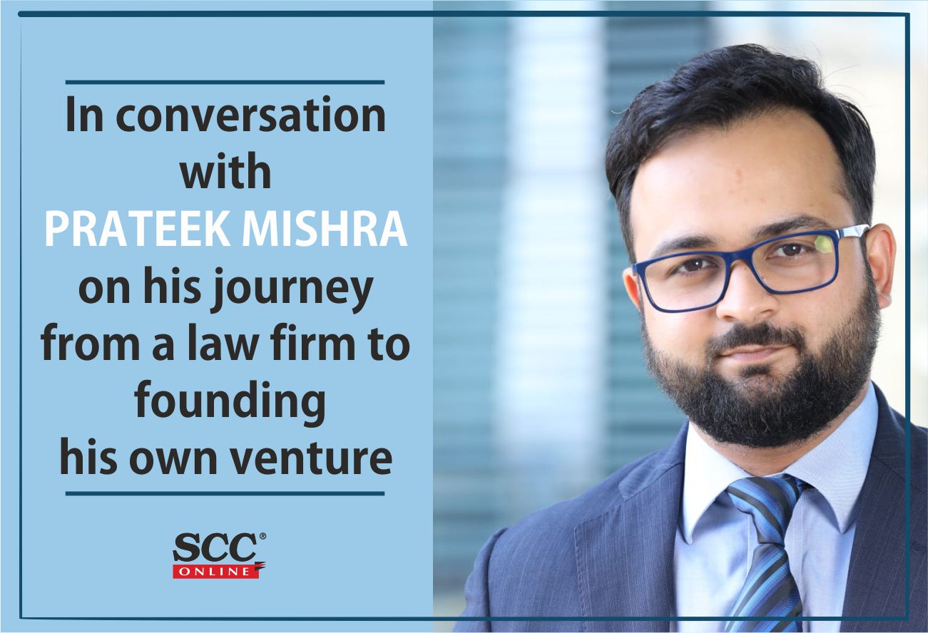 In conversation with Prateek Mishra on his journey from a top-tier law firm to founding his own ...