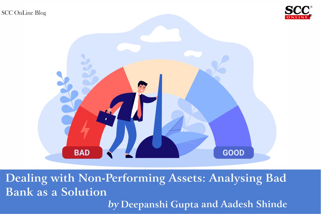 Dealing with Non-Performing Assets: Analysing Bad Bank as a Solution ...