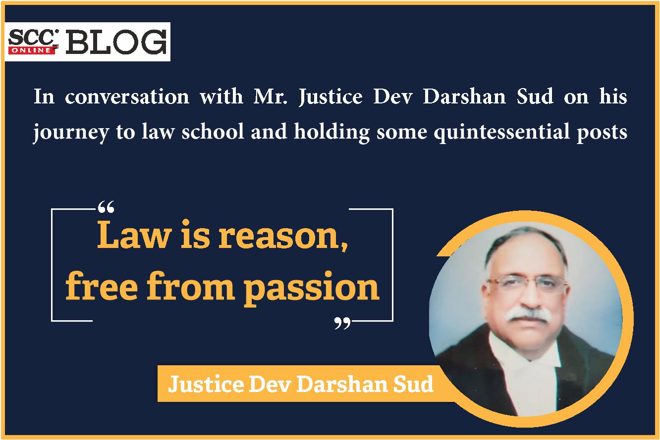 In conversation with Justice Dev Darshan Sud on his journey to law ...
