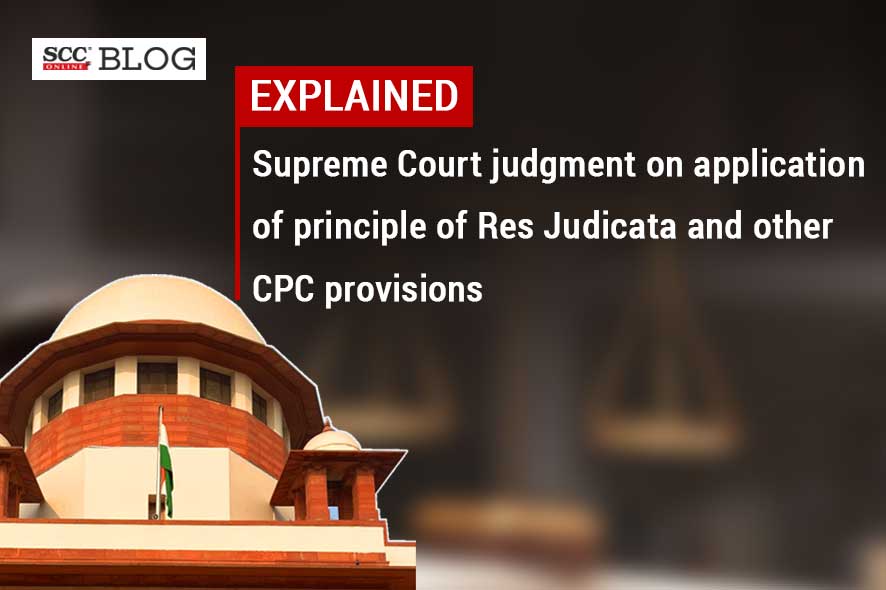 Explained: Latest judgement of Supreme Court on res judicata and other ...