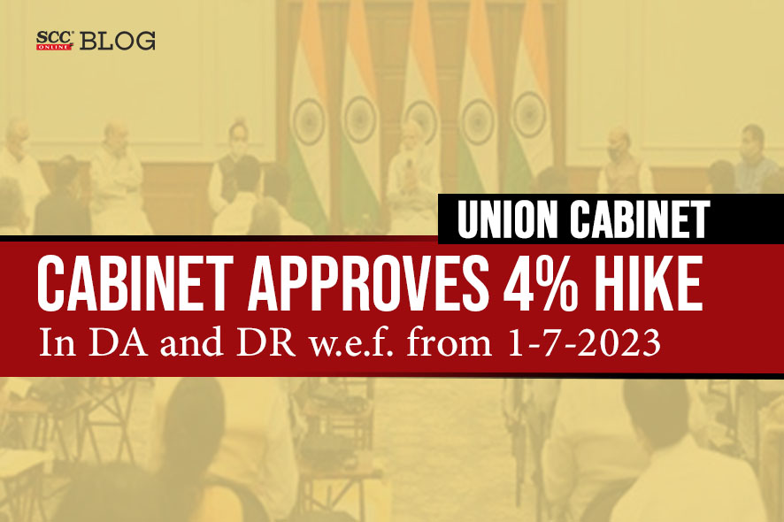 Cabinet approves 4% hike in DA and DR | SCC Blog