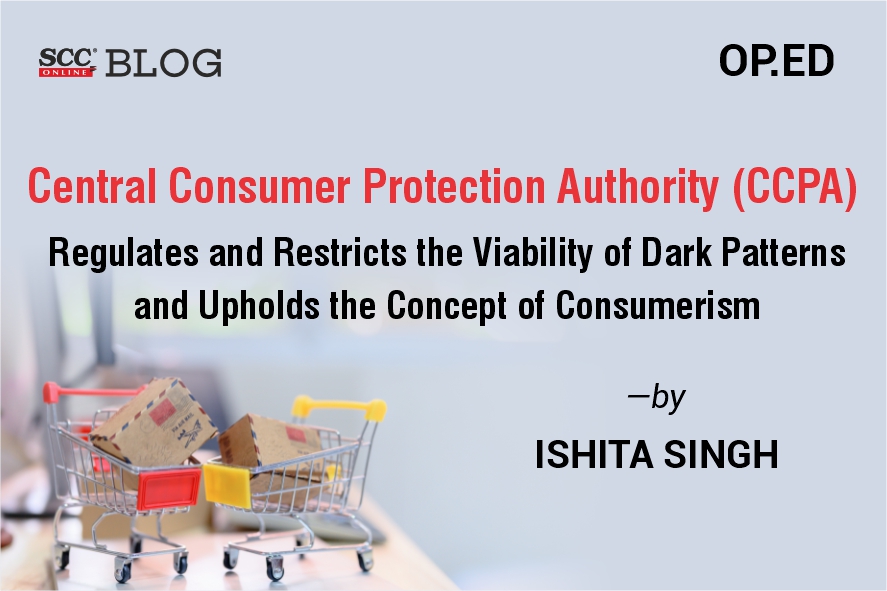 Central Consumer Protection Authority (CCPA) Regulates and Restricts ...