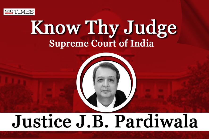 Know Your Judge| Supreme Court: Justice J B Pardiwala | SCC Times