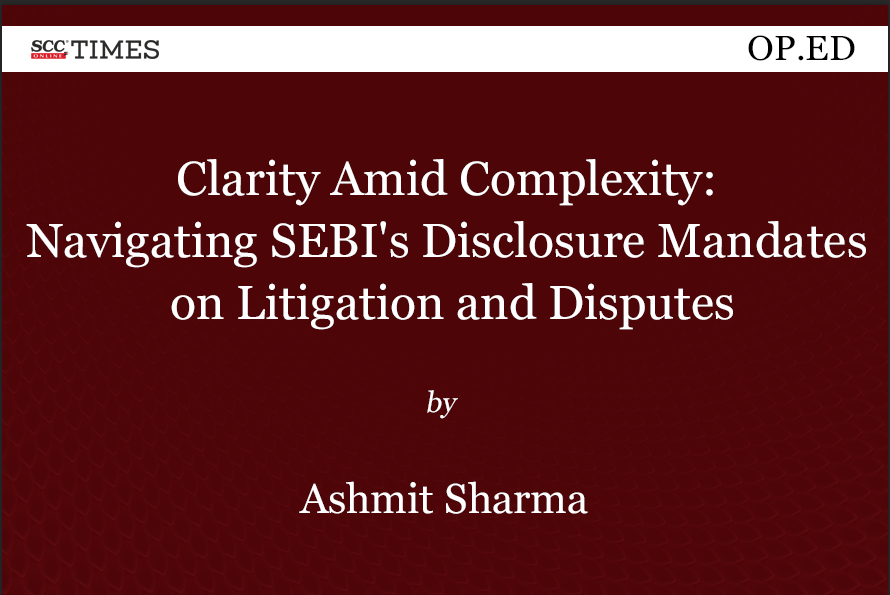 Clarity Amid Complexity: Navigating SEBI's Disclosure Mandates on ...
