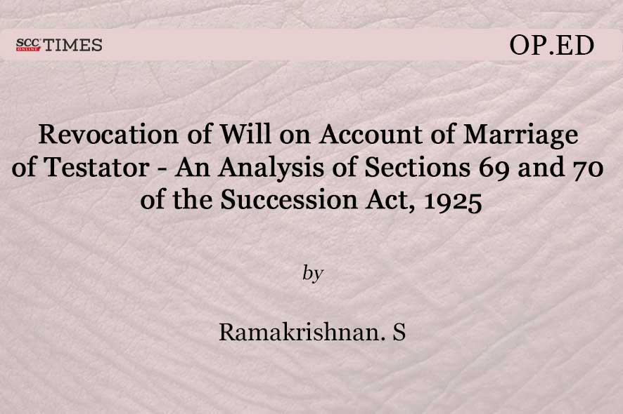 Revocation of Will on Account of Marriage of Testator - An Analysis of ...