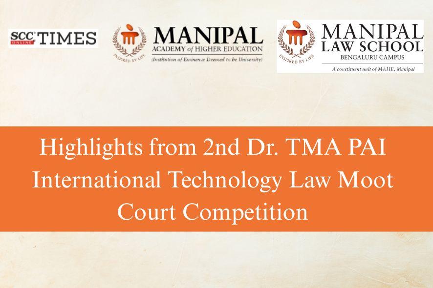Report on the 2nd Dr. TMA PAI International Technology Law Moot Court Competition, 2025