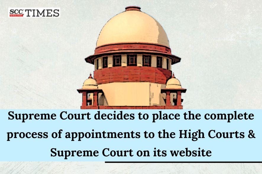 SC decides to place the complete process of appointments to the HC & SC ...